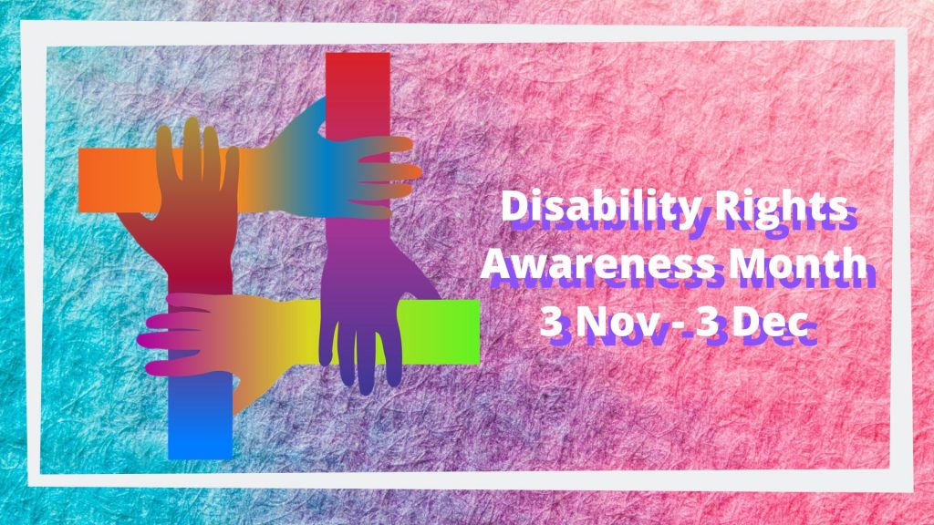 Disability Rights Awareness Month: 3 November - 3 December 2019
